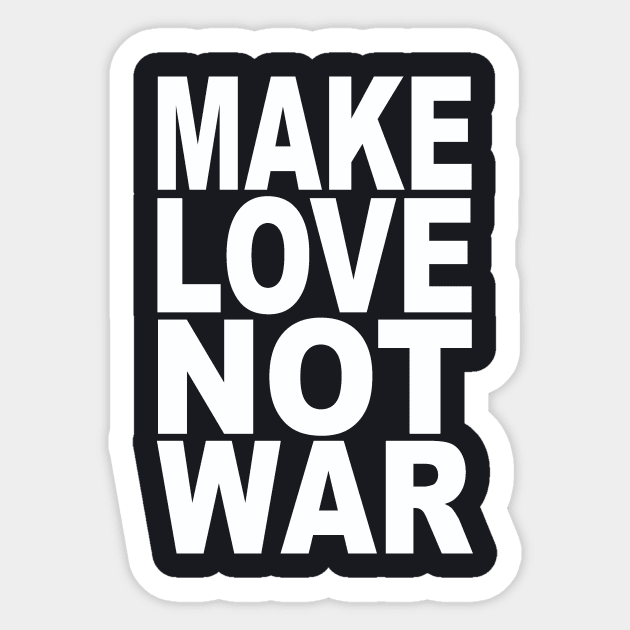 Make Love Not War Make Love Not War Sticker Teepublic
